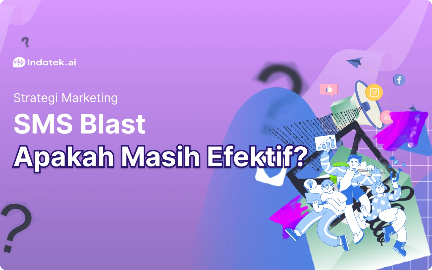 Mengenal Strategi Marketing SMS Blast: Pengertian dan Manfaatnya Bagi ...