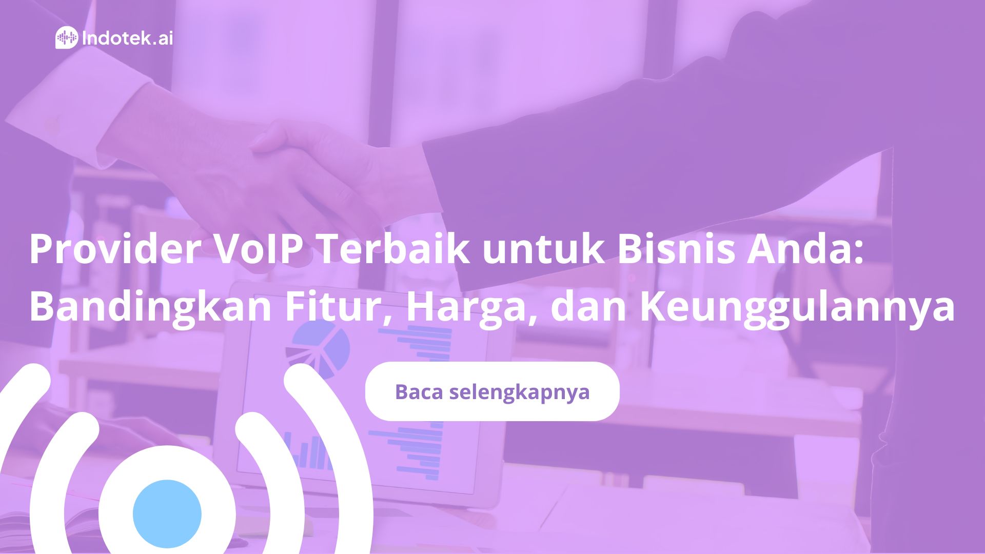 Provider VoIP Terbaik untuk Bisnis Anda: Bandingkan Fitur, Harga, dan ...